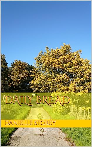 Amazon.com: Daily Bread eBook : Storey, Danielle, Storey, Xavier ...