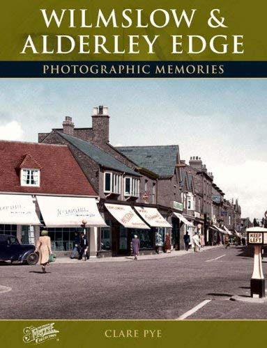 Francis Frith's Wilmslow and Alderley Edge: Clare Pye: 9781859378564 ...