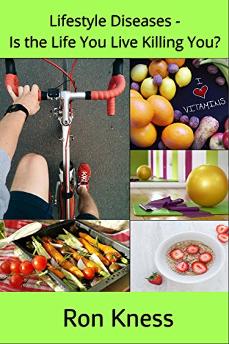 Lifestyle Diseases - Is the Life You Live Killing You?: Lower Your Risk ...