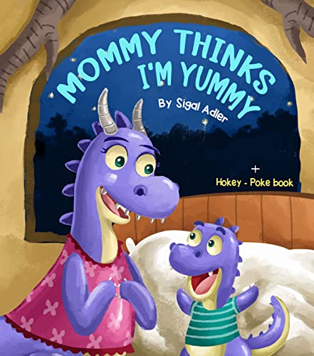 Mommy Thinks I'm Yummy: Happy, Rhyming, Bedtime Story Picture Book for ...