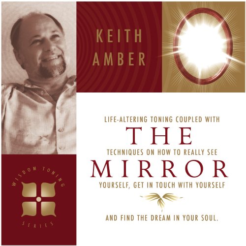 Keith Amber - Wisdom Toning Series: The Mirror - Amazon.com Music