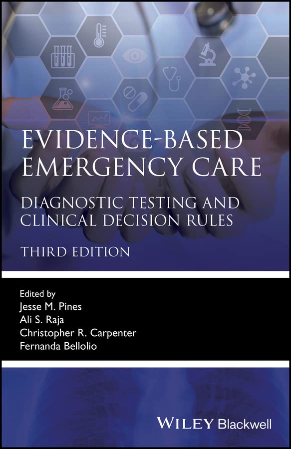 Evidence-Based Emergency Care: Diagnostic Testing and Clinical Decision ...