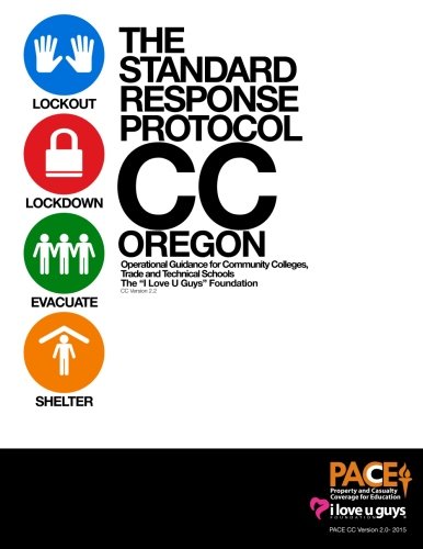 The Standard Response Protocol CC in Oregon: Operational Guidance for Community Colleges, Trade ...