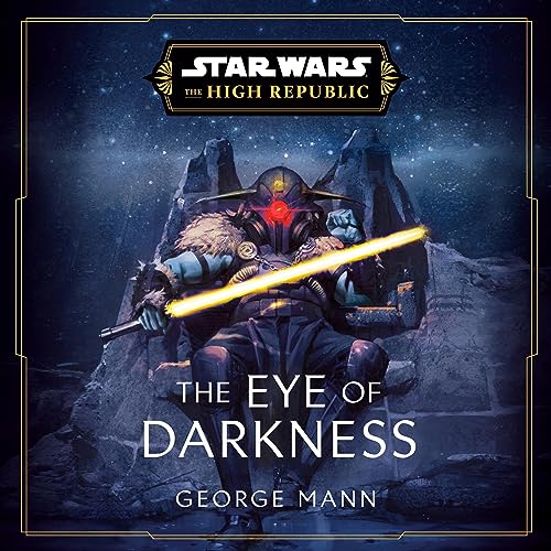 Amazon.com: Star Wars: The Eye of Darkness (The High Republic) (Audible ...