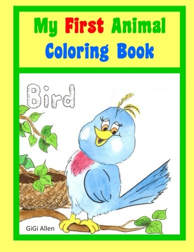 My First Animal Coloring Book: Allen, GiGi, Allen, GiGi: 9781503209824 ...