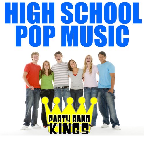 Play High School Pop Music by Party Band Kings on Amazon Music