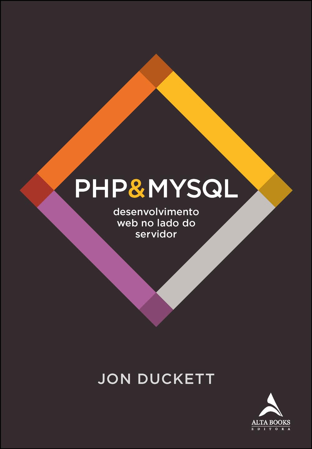 Php&mysql: Desenvolvimento web no Lado do Servidor : Duckett, Jon ...