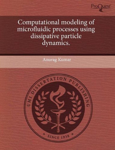 Buy Computational Modeling Of Microfluidic Processes Using Dissipative Particle Dynamics Book