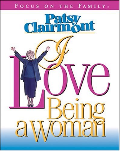 Patsy Clairmont-I Love Being a Woman (Inspirations Calendars ...