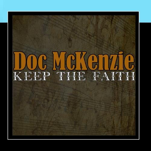 Doc McKenzie - Keep The Faith - Amazon.com Music