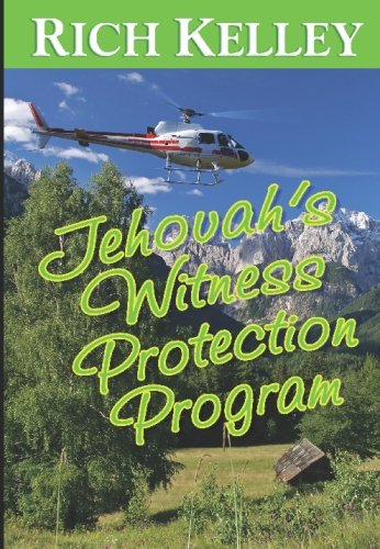 Jehovah's Witness Protection Program : Kelley, Rich: Amazon.in: Books