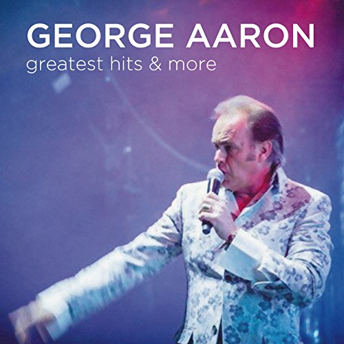 Play Greatest Hits & More by George Aaron on Amazon Music