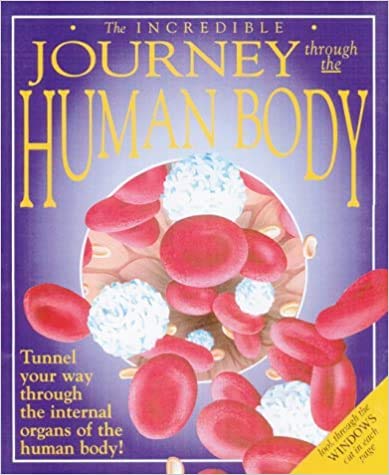 The Incredible Journey through the Human Body: Tunnel Your Way through ...
