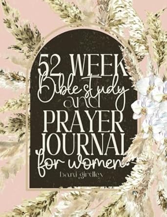52 week bible study and prayer journal for women boho: Girdley, Dani ...