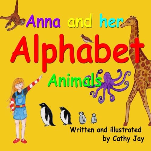 Anna and her Alphabet Animals: Jay, Cathy: 9781523230273: Amazon.com: Books
