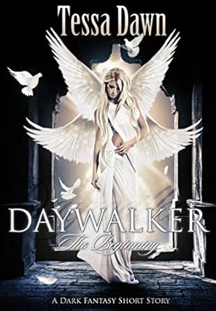 Amazon.com: Daywalker ~ The Beginning: A Dark Fantasy Short Story ...