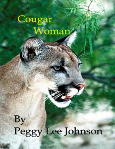 Cougar Woman - Kindle edition by Johnson, Peggy Lee. Literature ...