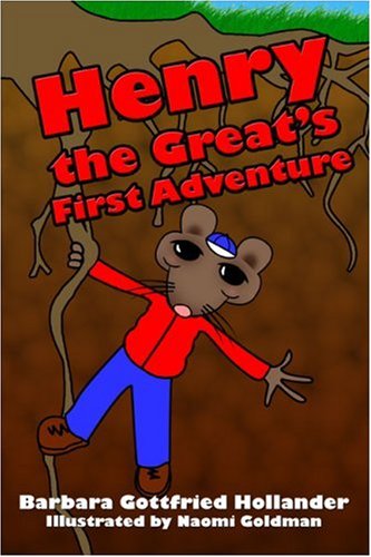 Henry The Great's First Adventure: Hollander, Barbara Gottfried ...