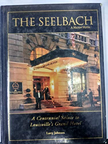 The Seelbach (A Hilton Hotel): Larry Johnson: 9781884532658: Amazon.com ...