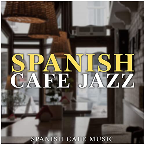 Amazon Music - Spanish Cafe MusicのSpanish Cafe Jazz - Amazon.co.jp