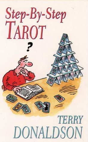 Step by Step Tarot: The best-selling introduction by Donaldson, Terry ...