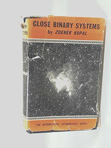 Close Binary Systems (International Astrophysics): Zdenek Kopal: 9780412052309: Amazon.com: Books