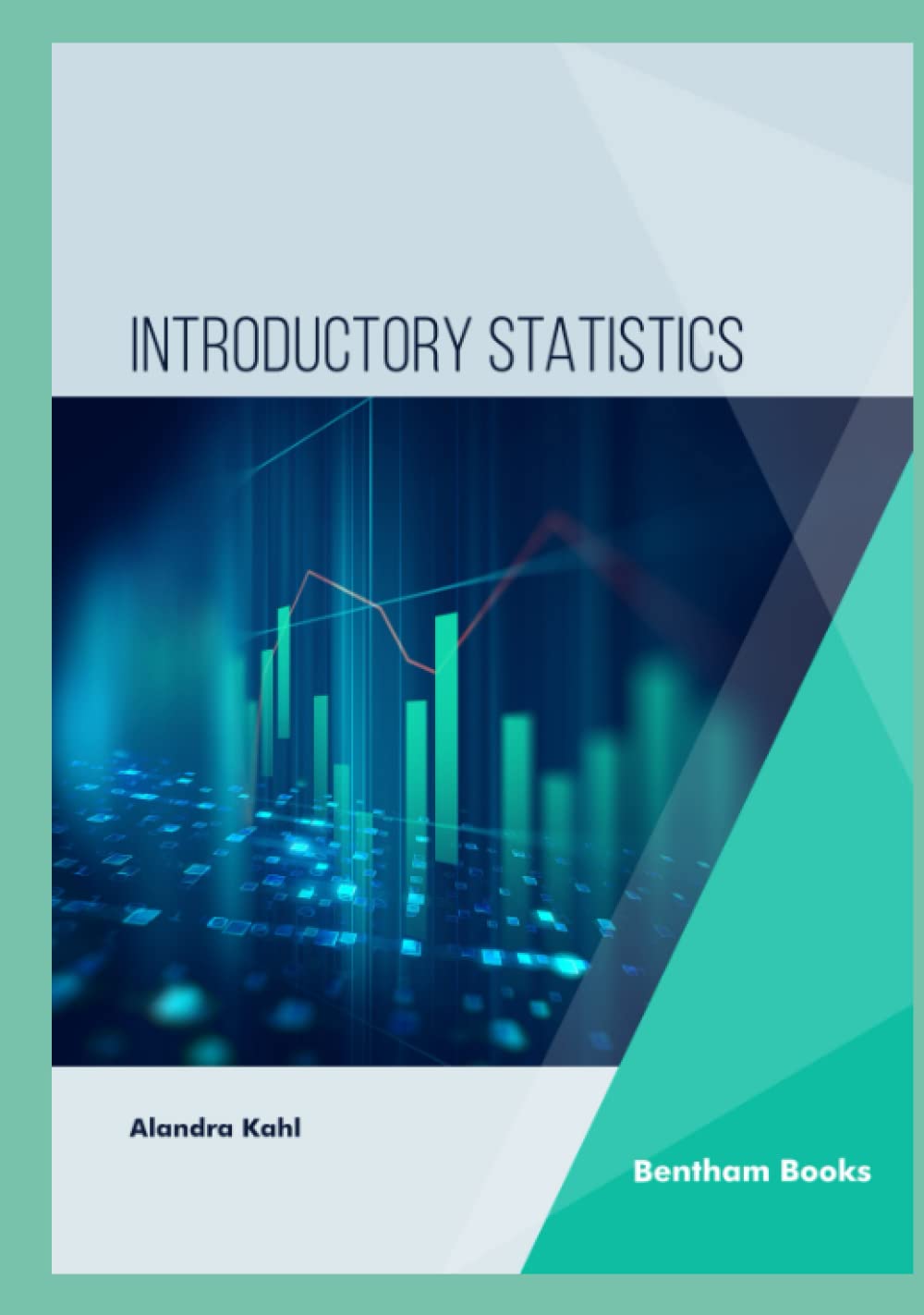Amazon.com: Introductory Statistics: 9789815123142: Kahl, Alandra: Books