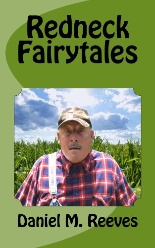 Redneck Fairytales eBook : Reeves, Daniel: Amazon.in: Kindle Store