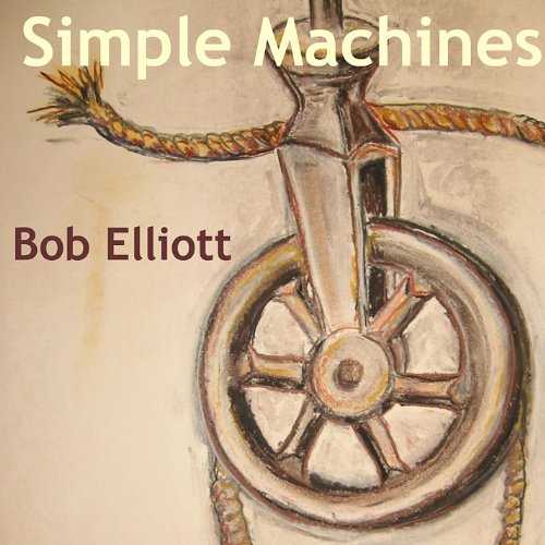 Play Simple Machines by Bob Elliott on Amazon Music