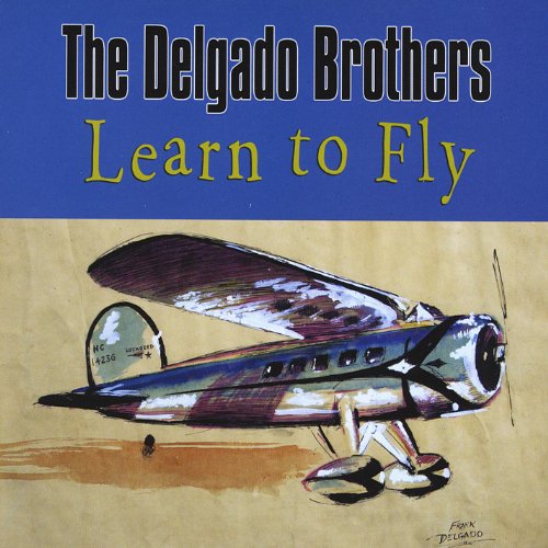 Play Learn to Fly by The Delgado Brothers on Amazon Music