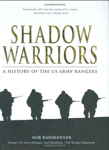 Shadow Warriors: A History of the US Army Rangers (General Military ...