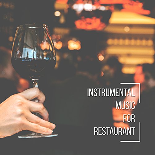 Amazon.com: Instrumental Music for Restaurant – Jazz Melodies for ...