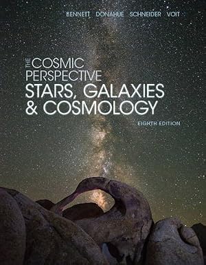 The Cosmic Perspective: Stars and Galaxies (8th Edition) (Bennett ...