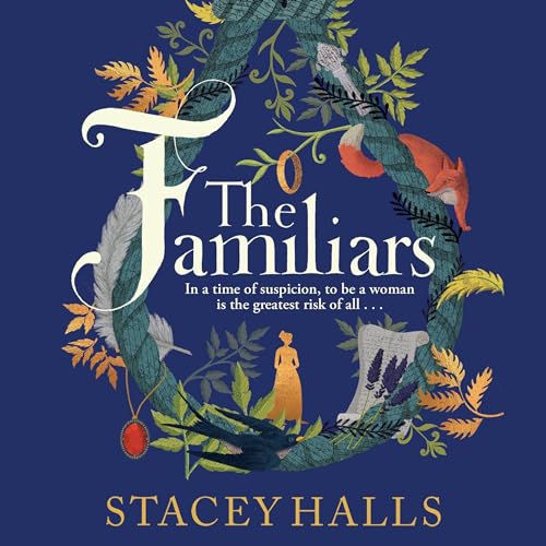 The Familiars (Audio Download): Stacey Halls, Katy Sobey, Zaffre ...