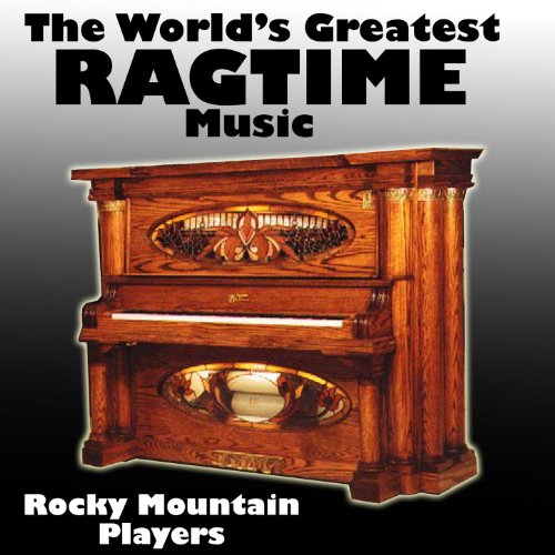 Amazon.com: The World's Greatest Ragtime Music : Rocky Mountain Players ...