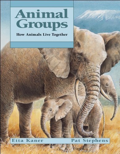 Animal Groups: How Animals Live Together (Animal Behavior): Kaner, Etta ...