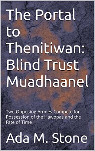 The Portal to Thenitiwan: Blind Trust: Two Opposing Armies Compete for ...