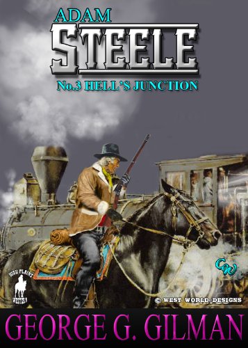HELL'S JUNCTION (Adam Steele Series Book 3) eBook : Gilman, George G ...
