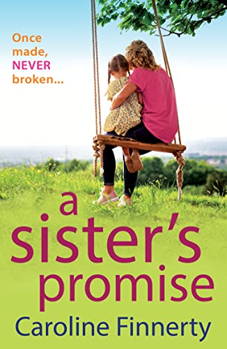 A Sister's Promise: The BRAND NEW heartbreaking read from Caroline ...