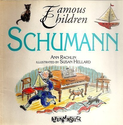 Schumann (Famous Children) by Ann Rachlin (1993-04-23): Ann Rachlin: Amazon.com: Books