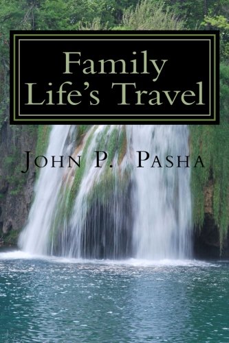 Family: Life's Travel: Pasha, John Paul: 9781976402234: Amazon.com: Books