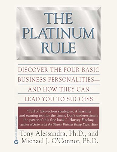 The Platinum Rule: Discover the Four Basic Business Personalities and ...