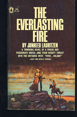 The Everlasting Fire: Jonreed Lauritzen, Alan Price (Hardcover, Jacket ...