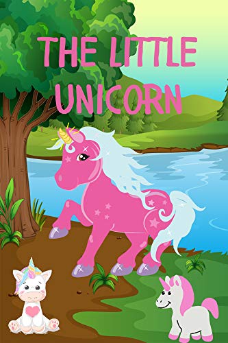 The Litte Unicorn: Stories for children 2-10 years old eBook : Anna ...