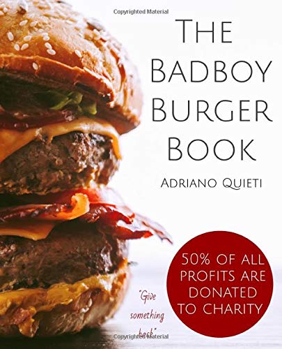 The Badboy Burger Book: Awesome burger recipes for true burger lovers ...