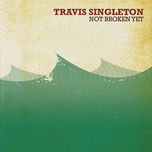Play Not Broken Yet by Travis Singleton on Amazon Music