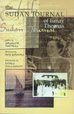 The Sudan Journal of Ismay Thomas: Thomas, Ismay, Thomas, Graham F ...