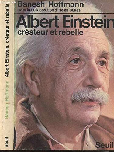 Amazon.com: Albert Einstein, créateur et rebelle: 9782020021203: Banesh ...