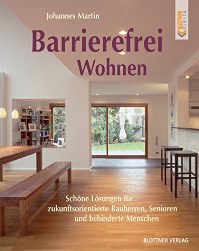 Barrierefrei Wohnen: Schöne Lösungen für zukunftsorientierte Bauherren ...