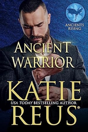 Ancient Protector (Ancients Rising Book 1) - Kindle edition by Reus, Katie. Romance Kindle ...